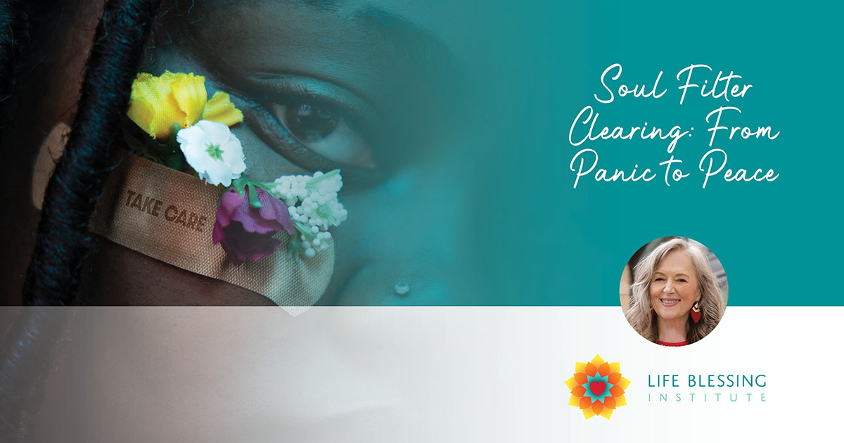 High Vibe Success Key #5: Clear Your Soul Filter - Life Blessing Institute