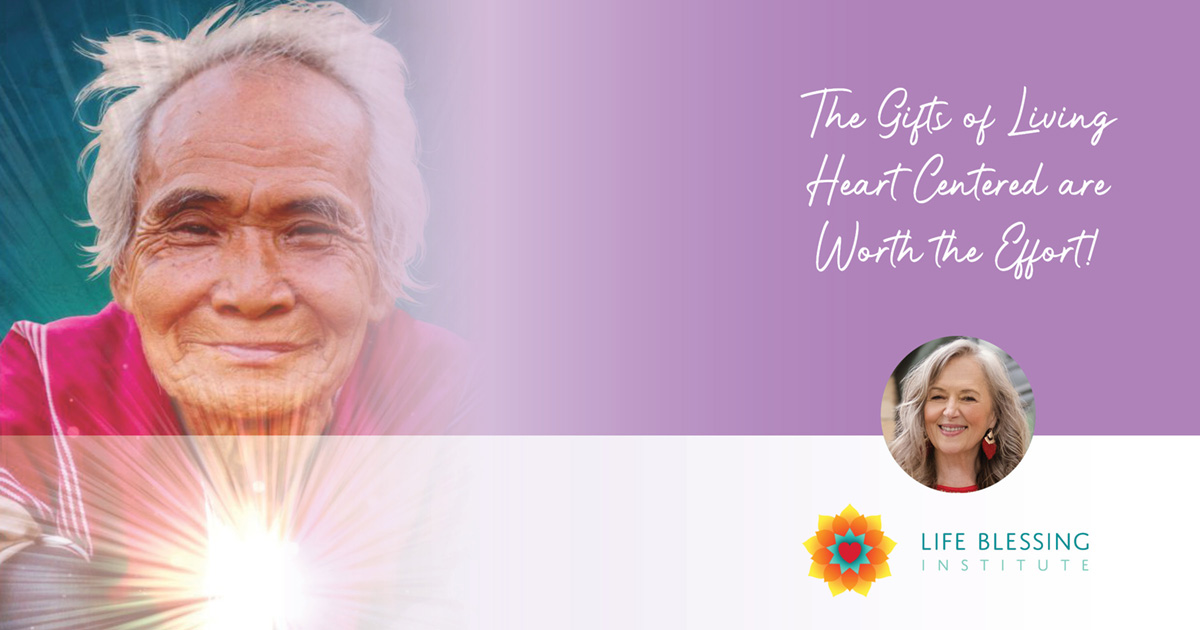 Explore Living Heart-Centered - Life Blessing Institute