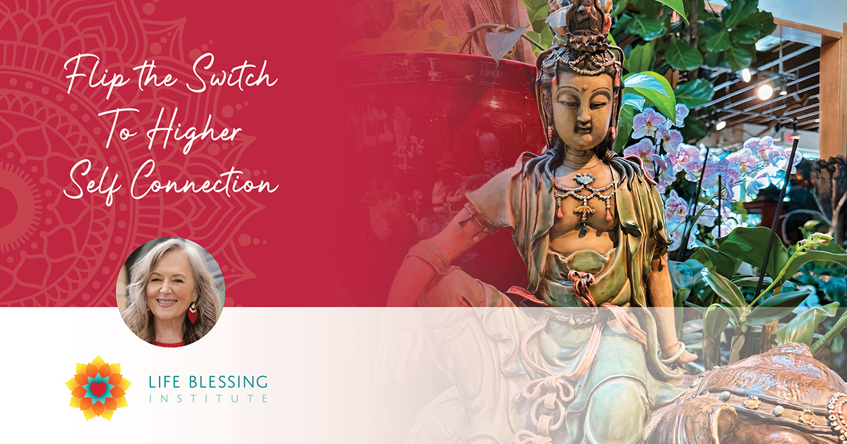 Alignment with Higher Self - Life Blessing Institute