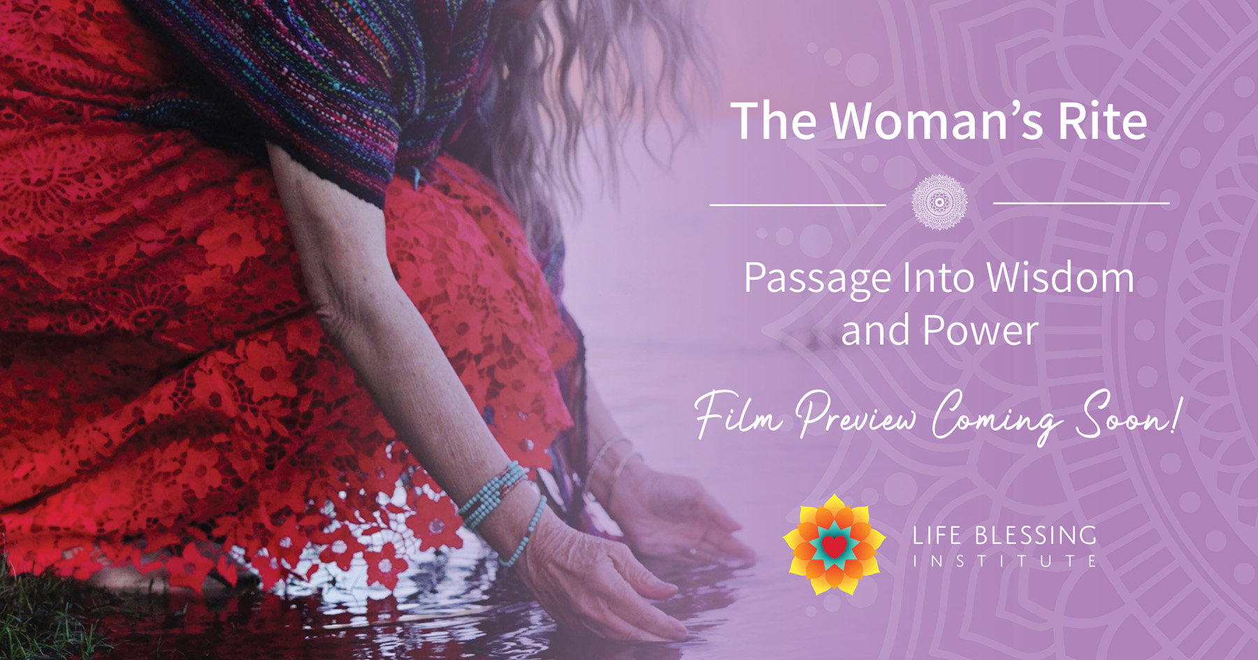 The Woman’s Rite Documentary | Life Blessing Institute